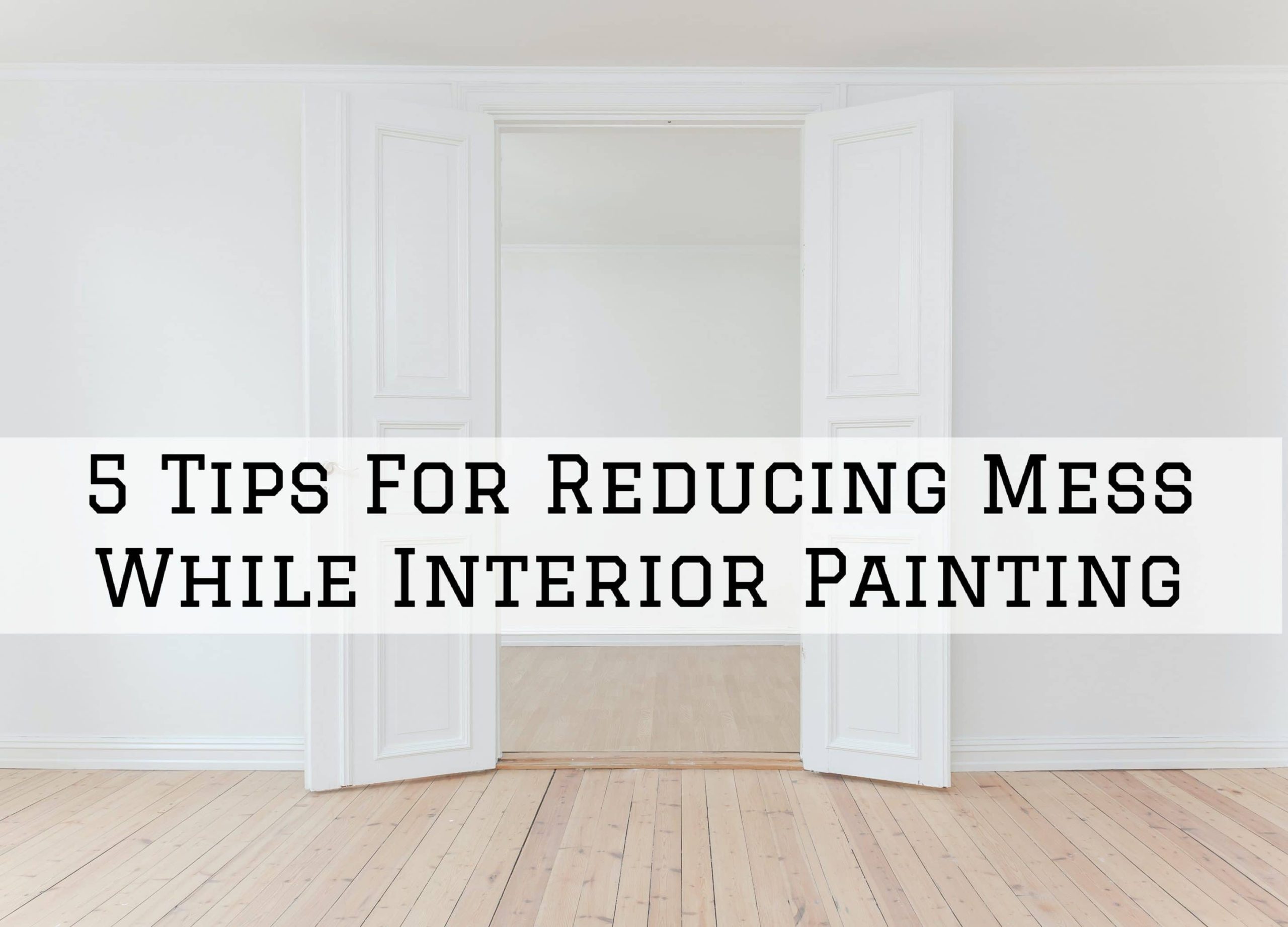 5 Tips For Reducing Mess While Interior Painting in Denver Metro, CO ...